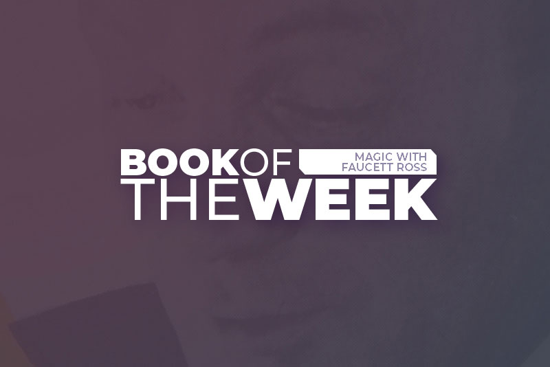 Book of the Week | Magic With Faucett Ross - magic blog