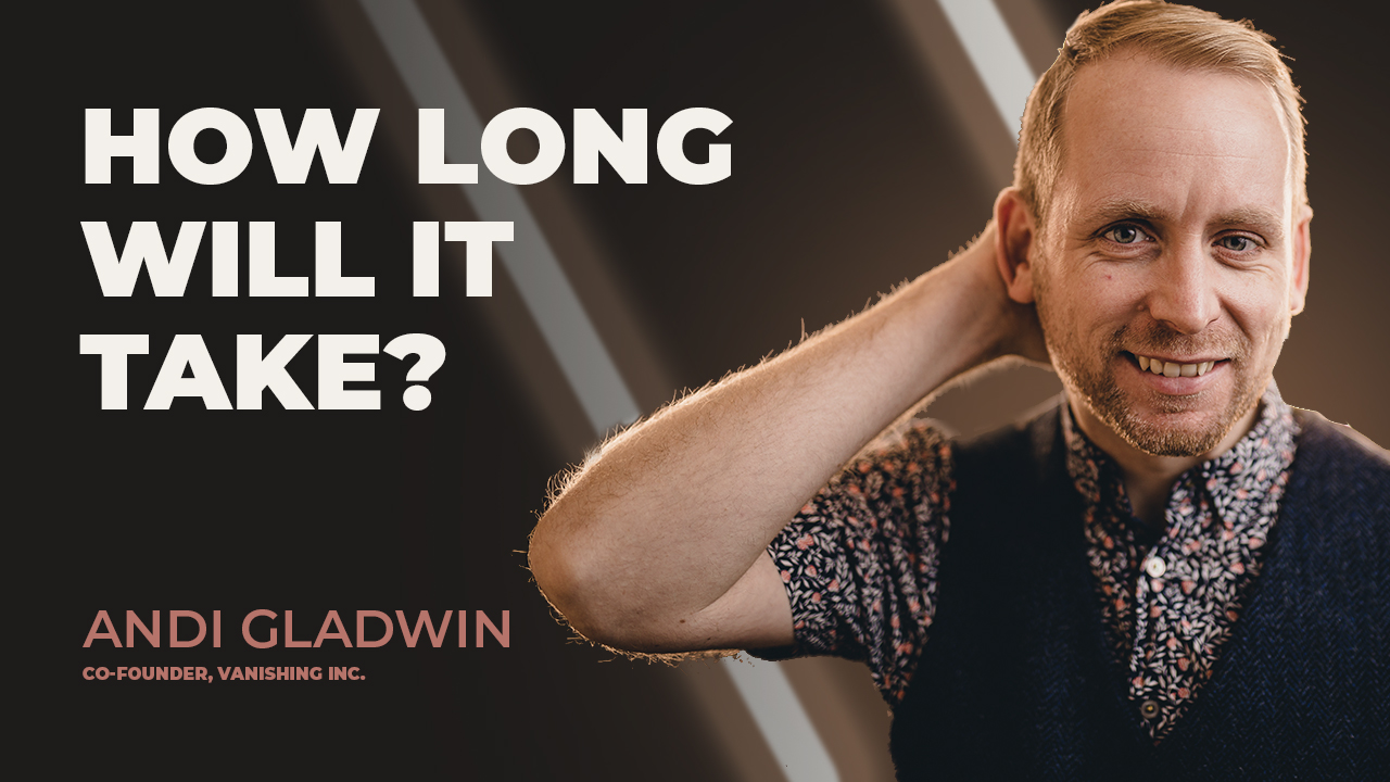 How Long Will it Take? - magic blog