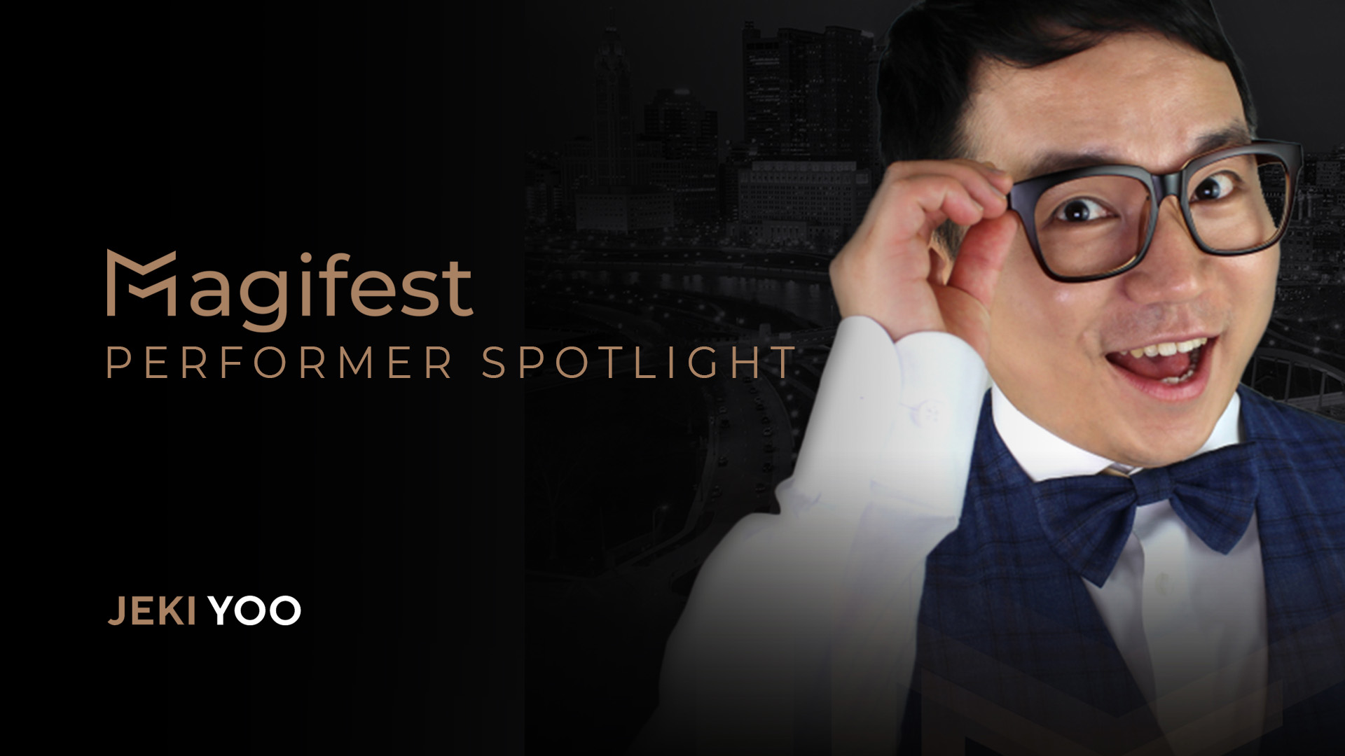 Magifest 2022 Performer Spotlight | Jeki Yoo - magic blog